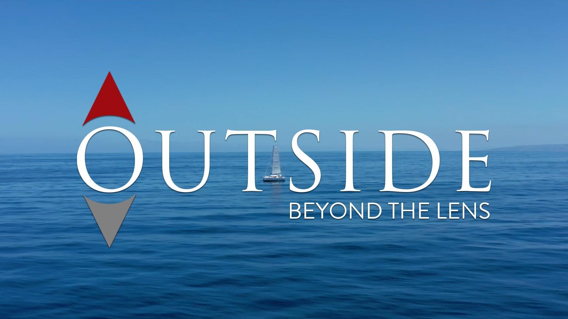 Sailing The Channel Islands Preview | Outside Beyond the Lens | WLIW