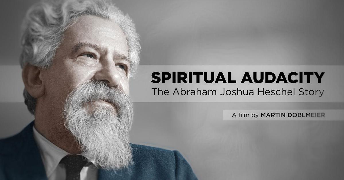 Spiritual Audacity: The Abraham Joshua Heschel Story | PBS