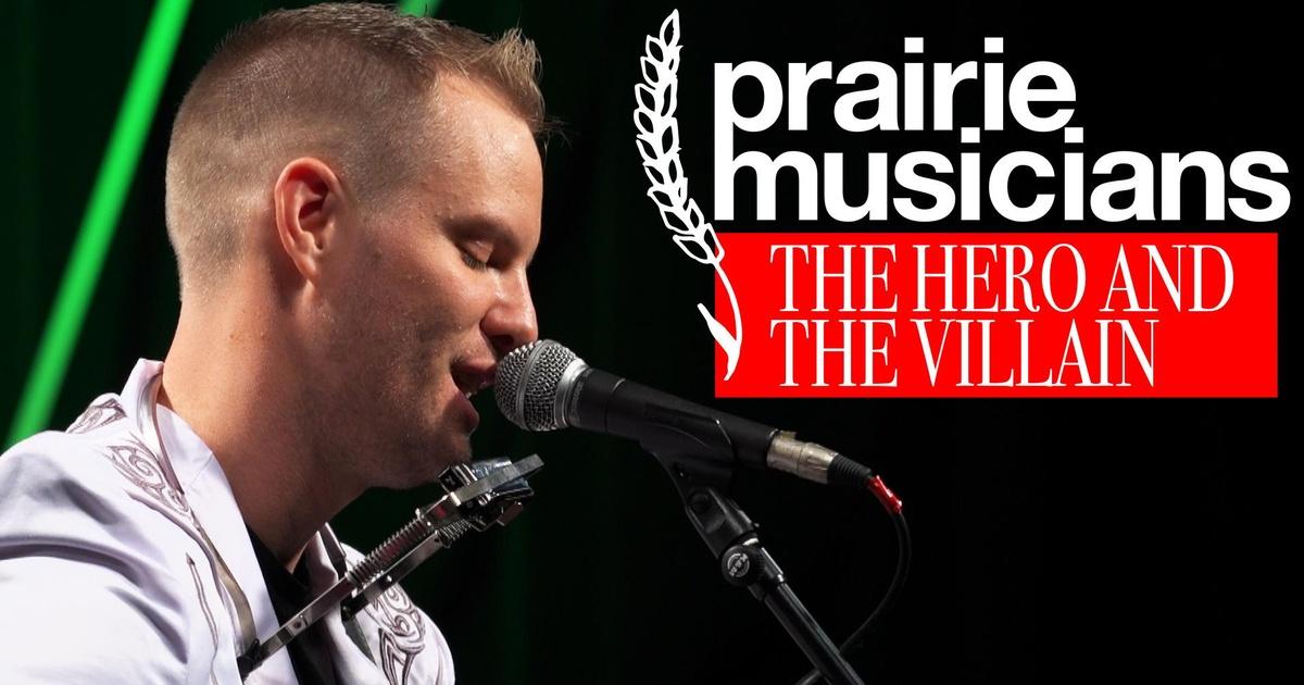 Prairie Musicians | Prairie Musicians: The Hero and The Villain ...