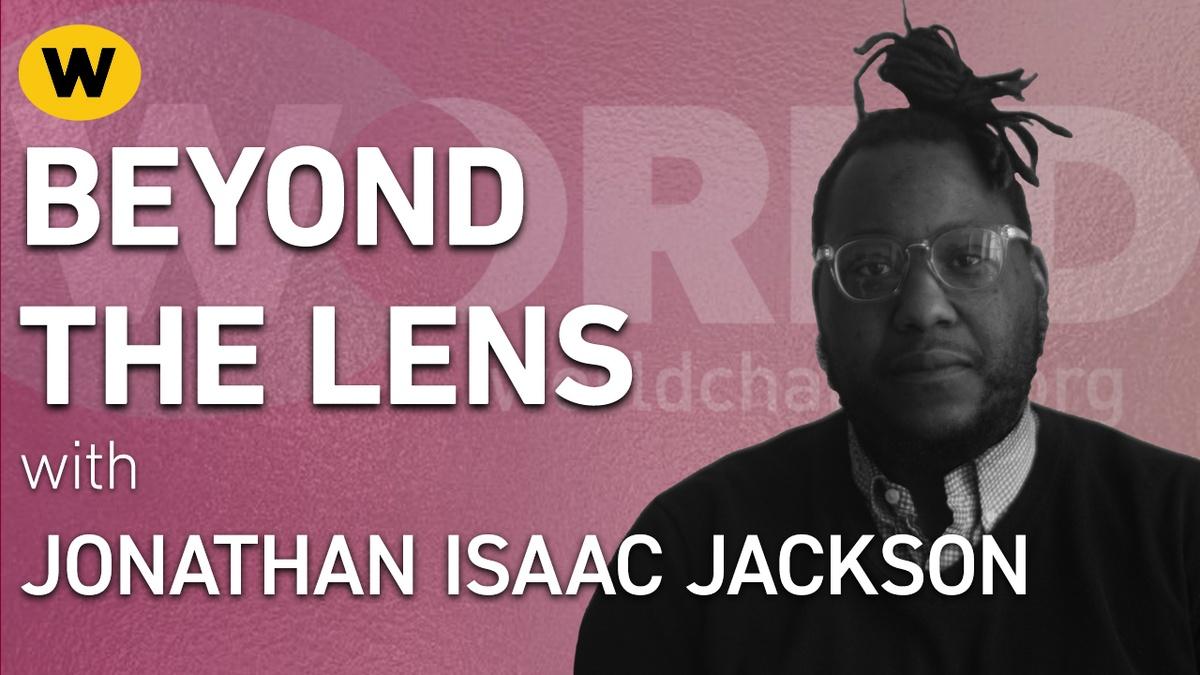 Beyond the Lens with Jonathan Isaac Jackson | America ReFramed ...