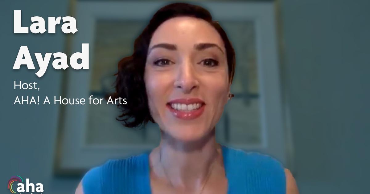 AHA! A House for Arts | AHA! Host Lara Ayad on the Healing Power of Art ...