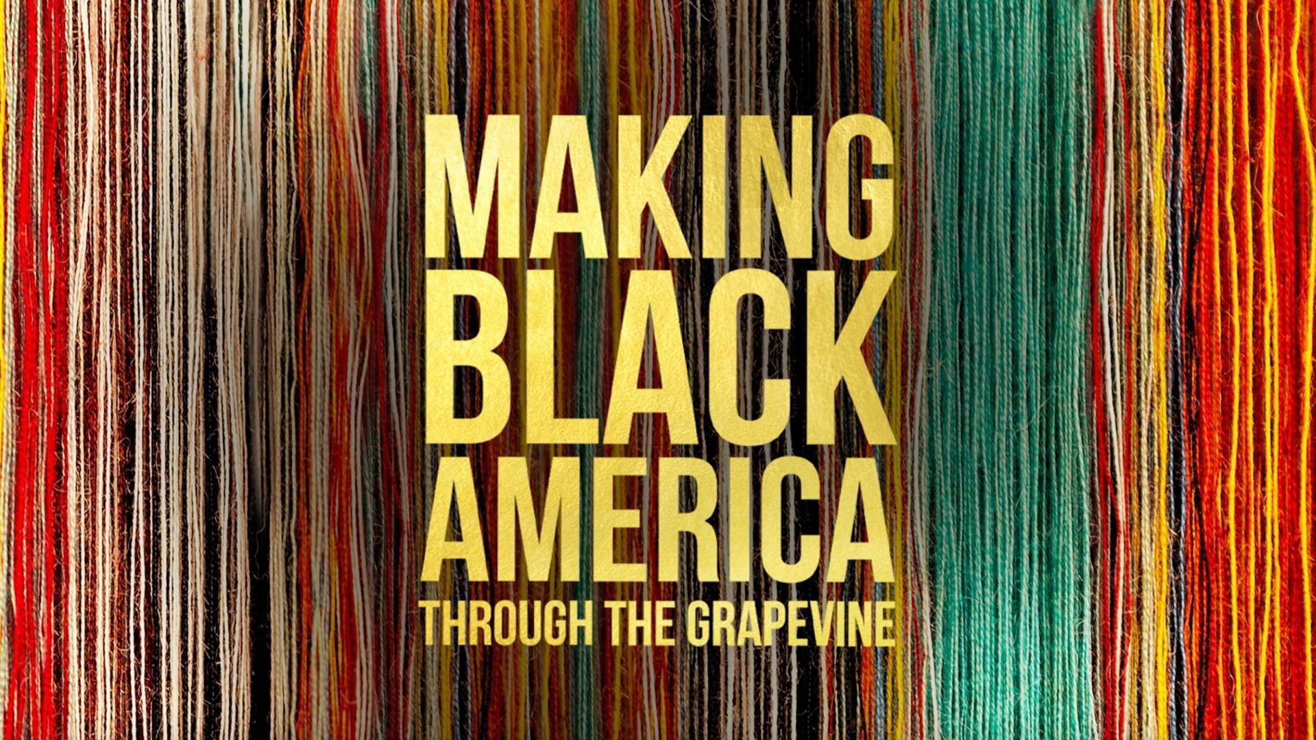 Making Black America: Through the Grapevine | Preview - Making Black ...