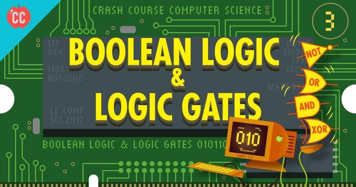Crash Course Computer Science Boolean Logic And Logic Gates Crash 3742