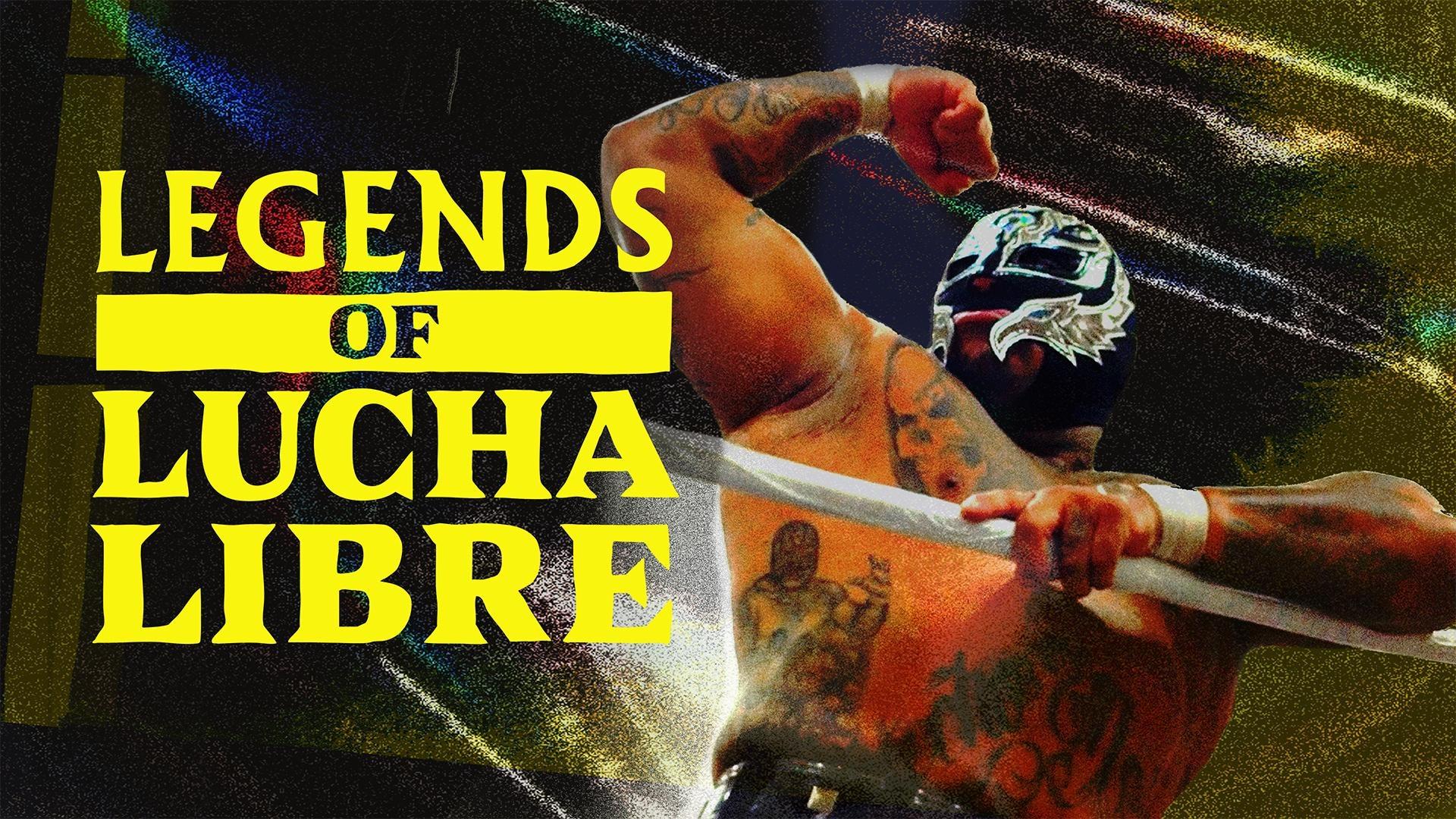 Legends of Lucha Libre | Legends of Lucha Libre | ALL ARTS