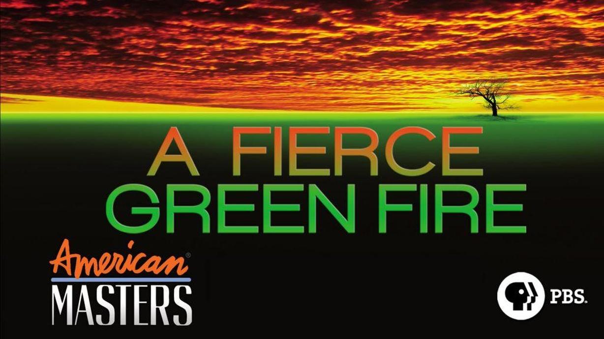 A Fierce Green Fire | Watch on PBS Wisconsin