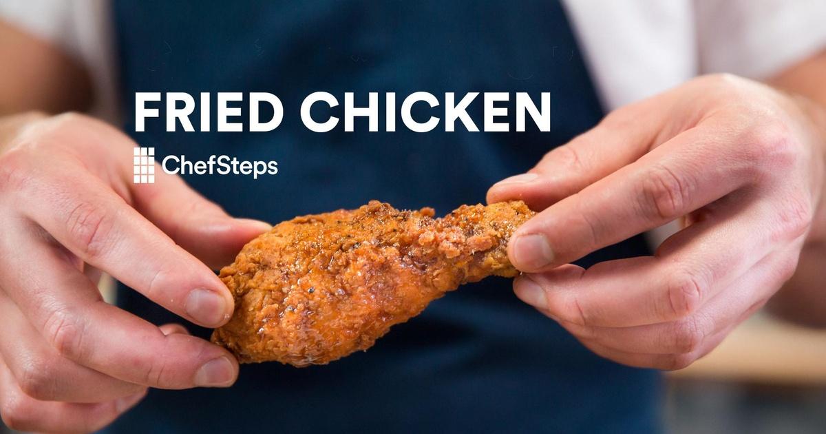 ChefSteps | Fried Chicken | Season 2016 | Episode 2 | PBS