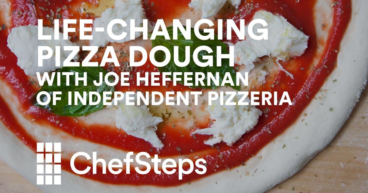 ChefSteps | Pizza Dough with Joe Heffernan | Season 2016 | Episode 24 | PBS