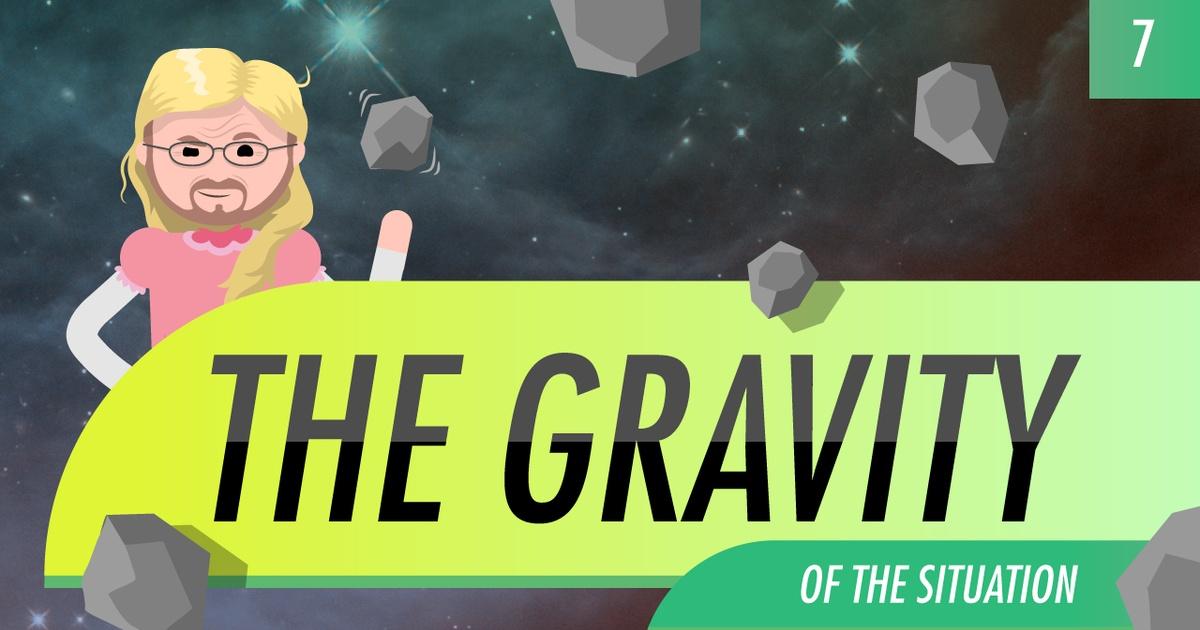 Crash Course Astronomy | The Gravity of the Situation: Crash Course ...