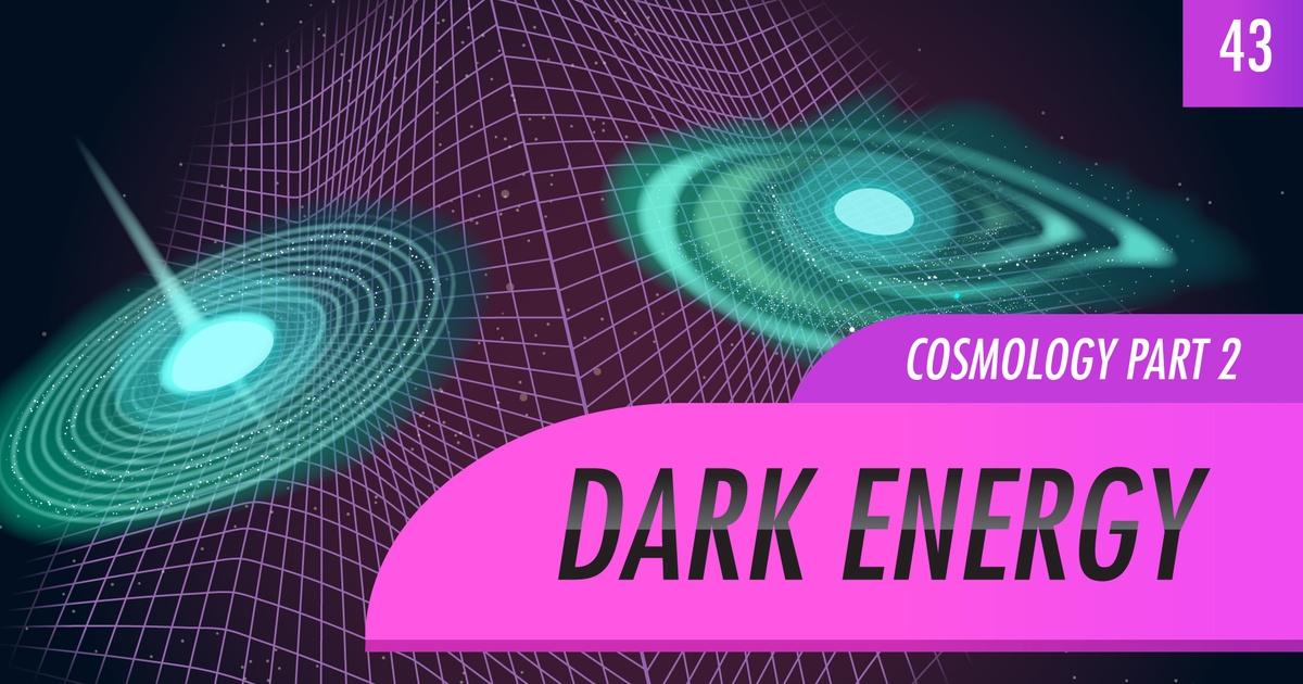 Crash Course Astronomy | Dark Energy, Cosmology part 2: Crash Course ...