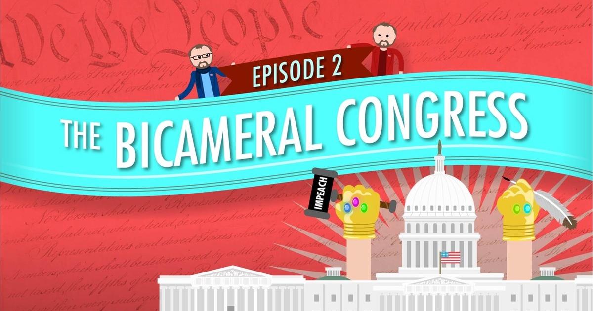 Crash Course Government and Politics | Bicameral Congress: Crash Course ...