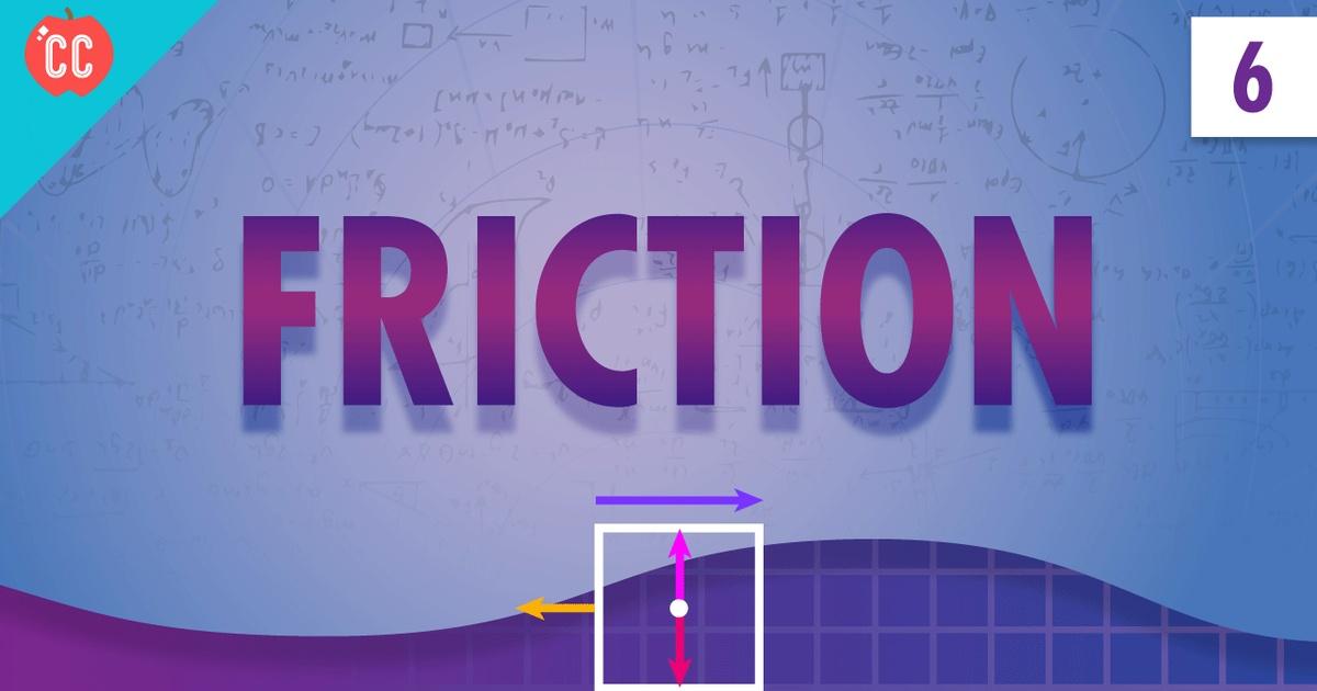 Crash Course Physics | Friction: Crash Course Physics #6 | Episode 6 | PBS