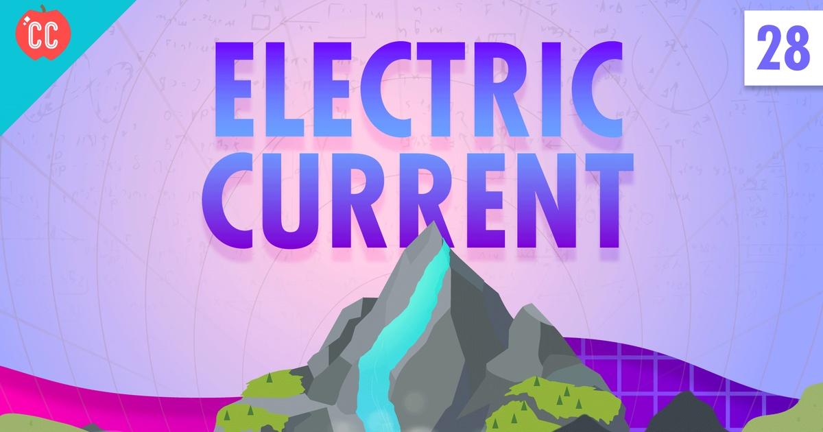 Crash Course Physics | Electric Current: Crash Course Physics #28 ...
