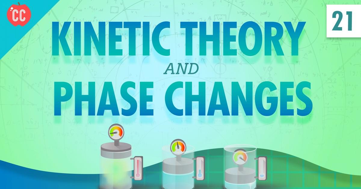 Crash Course Physics | Kinetic Theory: Crash Course Physics #21 ...