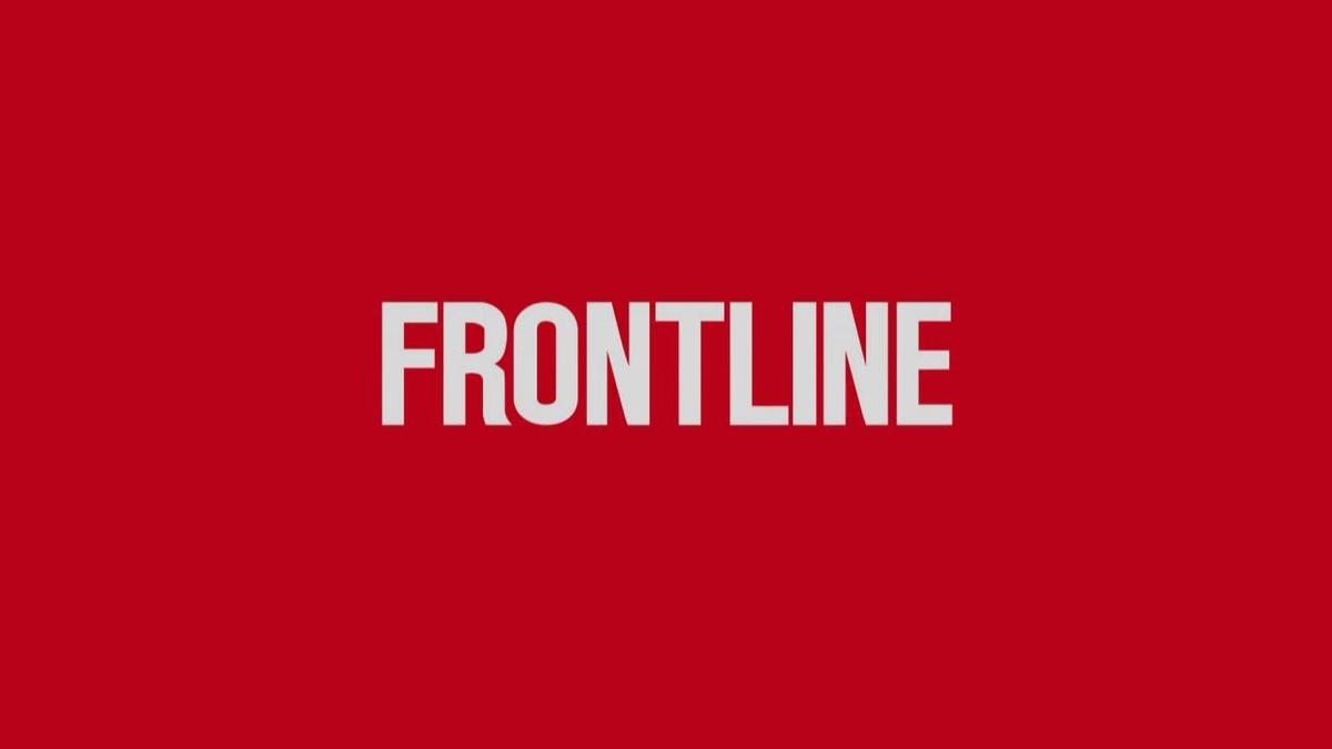 "Change the World": FRONTLINE's New Season Preview | FRONTLINE ...