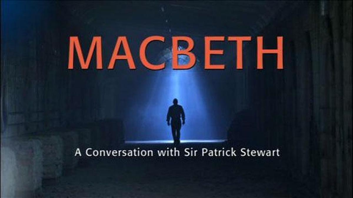 Macbeth: A Conversation with Sir Patrick Stewart | Great Performances ...