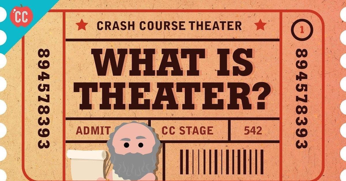 Crash Course Theater | What Is Theater? | Episode 1 | PBS