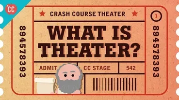 Crash Course Theater | What Is Theater? | Episode 1 | PBS