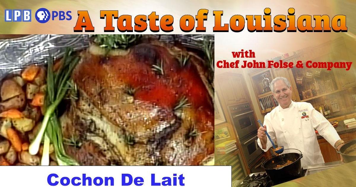 A Taste of Louisiana with Chef John Folse & Co. | Cochon De Lait ...