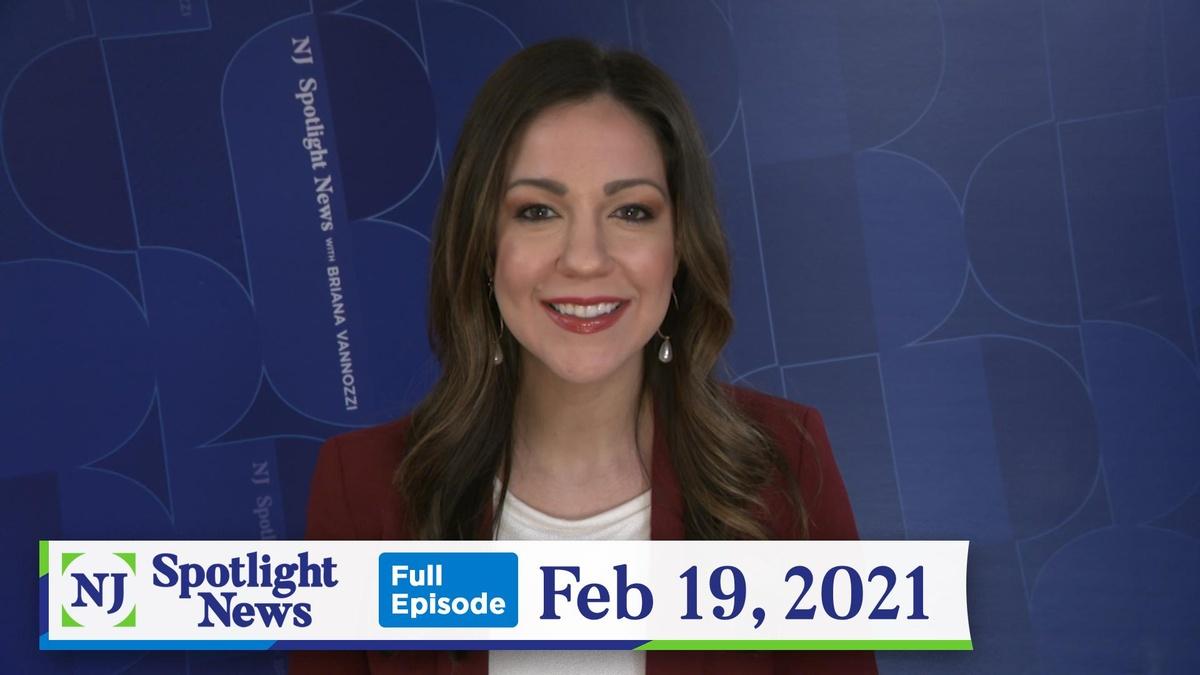 NJ Spotlight News: February 19, 2021 | NJ Spotlight News | THIRTEEN ...