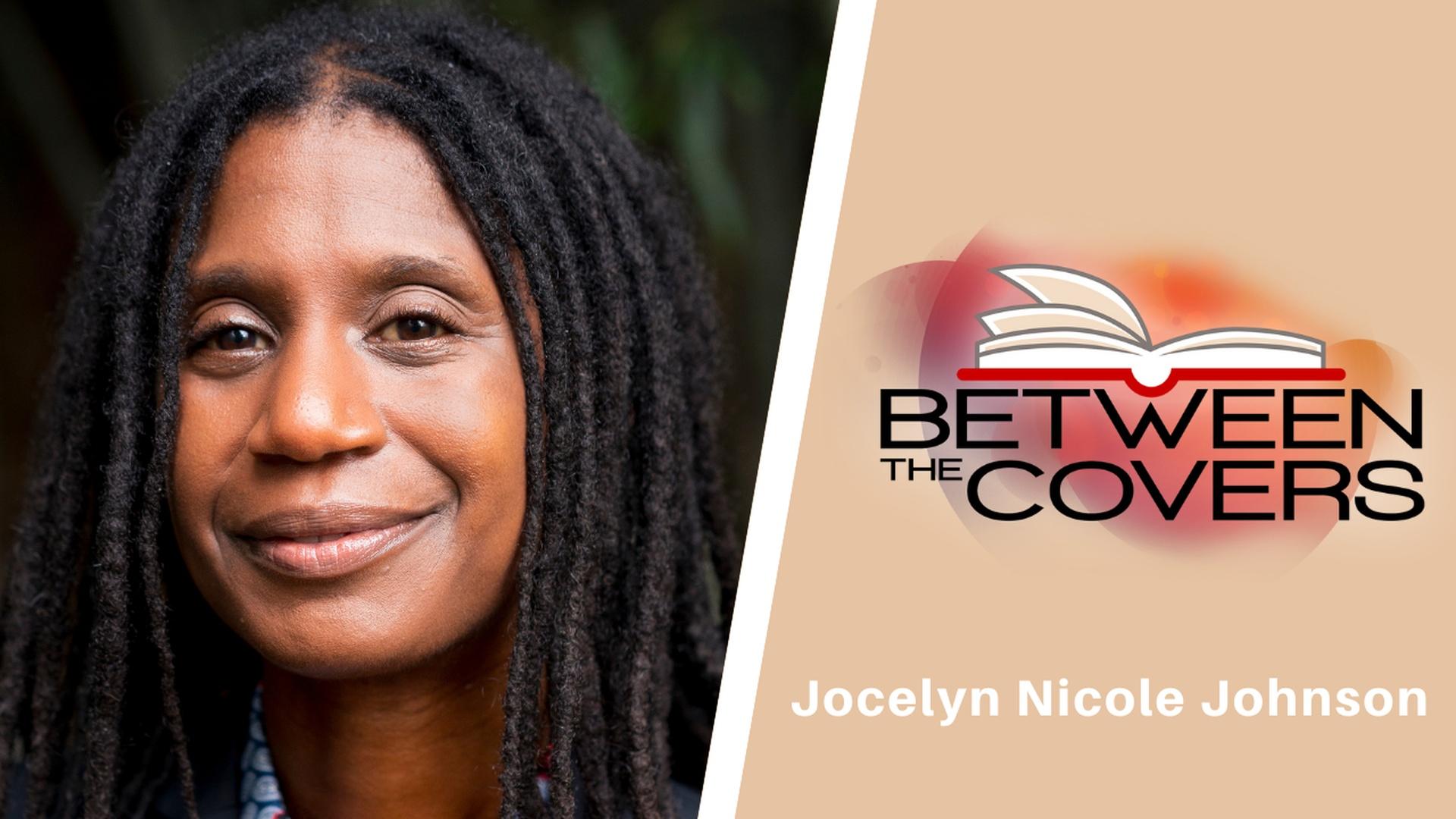 Jocelyn Nicole Johnson | Between The Covers | ALL ARTS