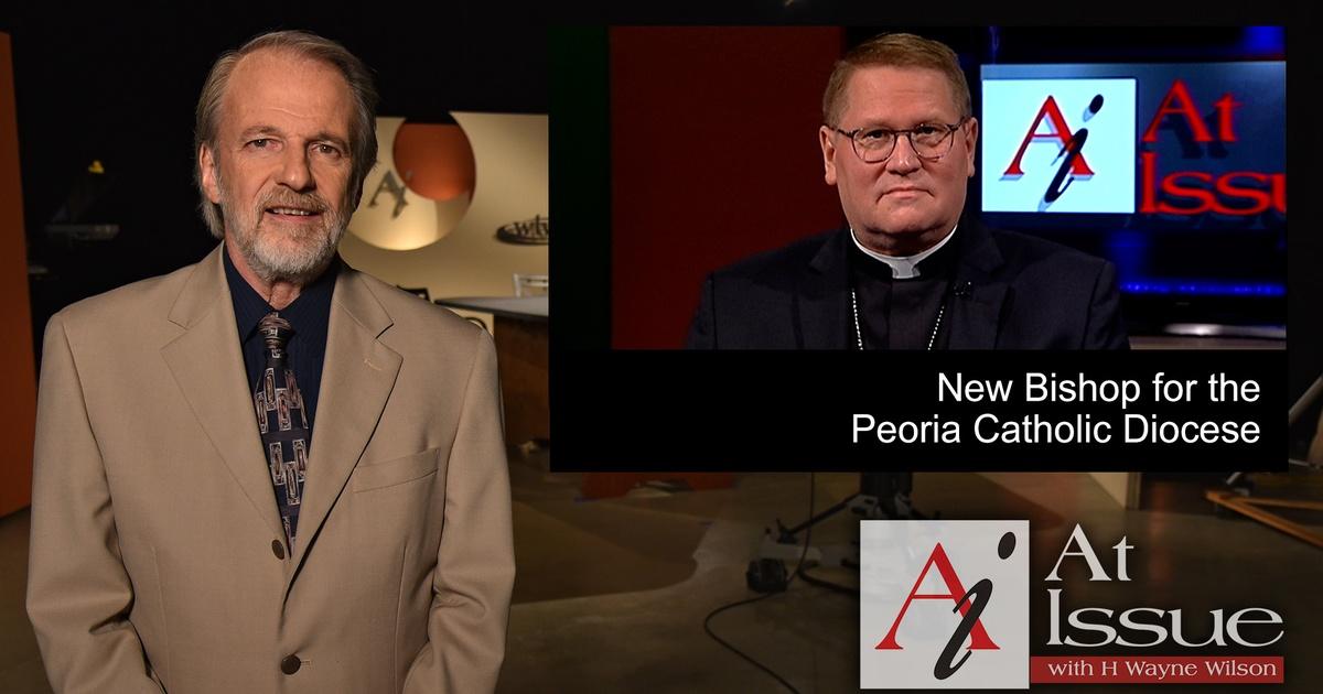 At Issue | S34 E37: Peoria Catholic Diocese Bishop Louis Tylka | Season ...