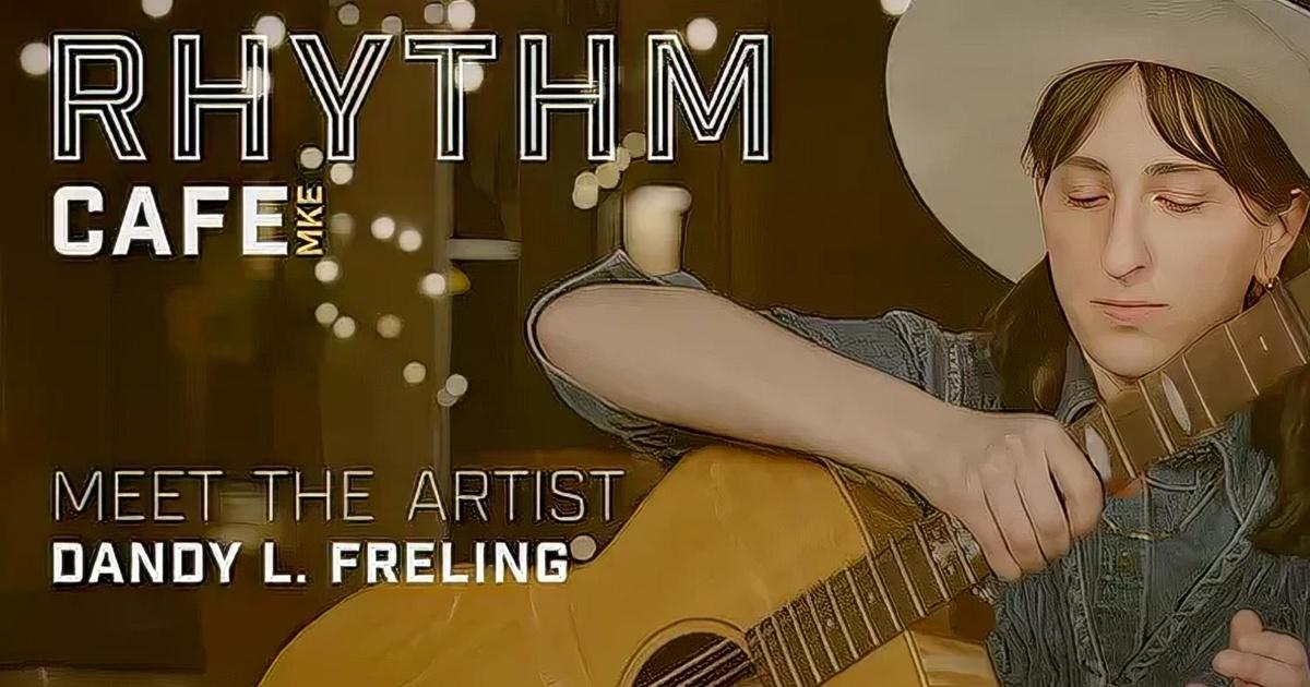 Rhythm Cafe MKE | Meet the Artist - Dandy L. Freling - May 23, 2023 ...