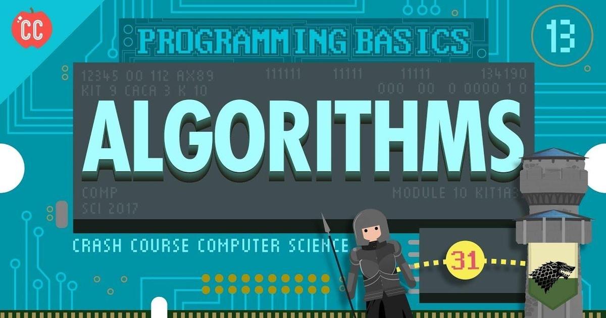 Crash Course Computer Science | Intro to Algorithms: Crash Course ...