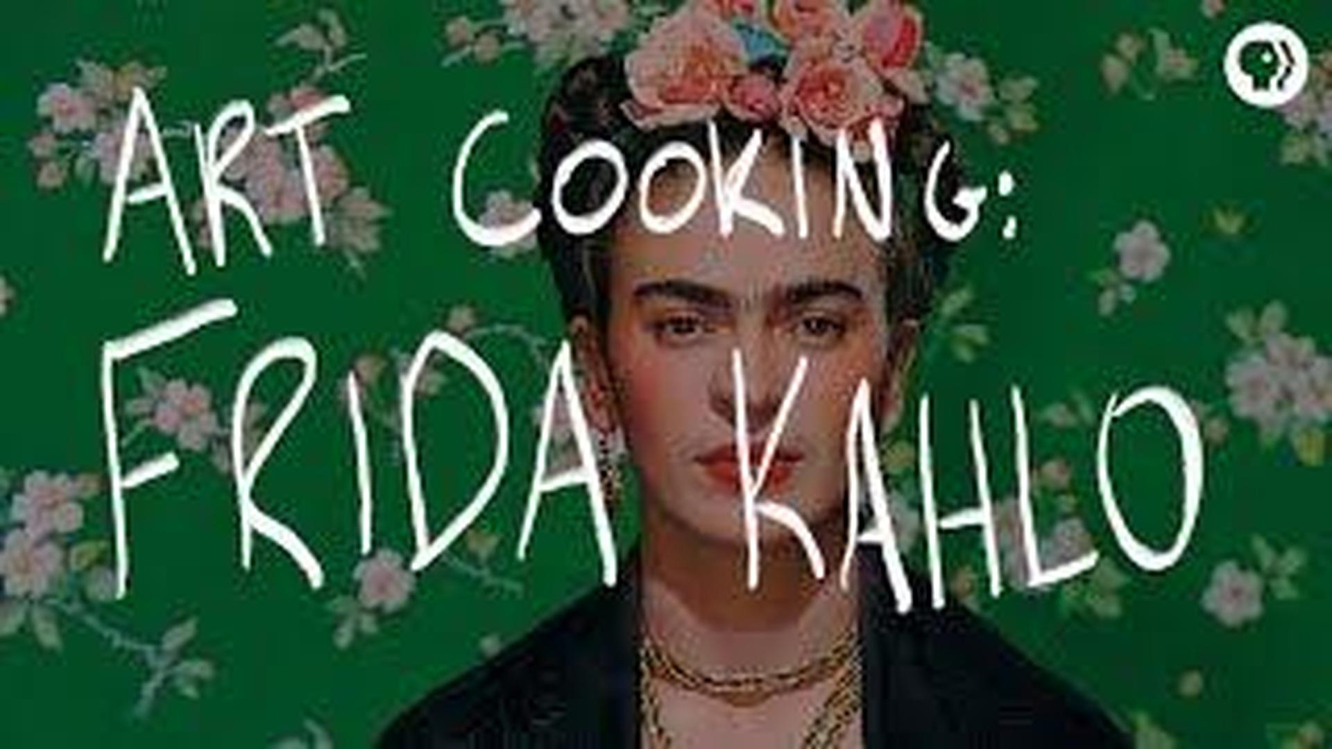 Art Cooking: Frida Kahlo | The Art Assignment | ALL ARTS