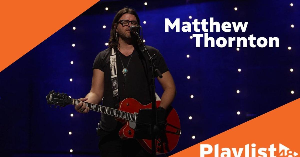 Playlist 48 | Matthew Thornton: Rising Country Star | Season 3 ...