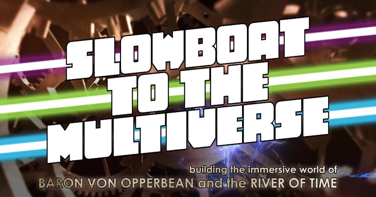Slowboat to the Multiverse: Building the Immersive World of Baron Von ...