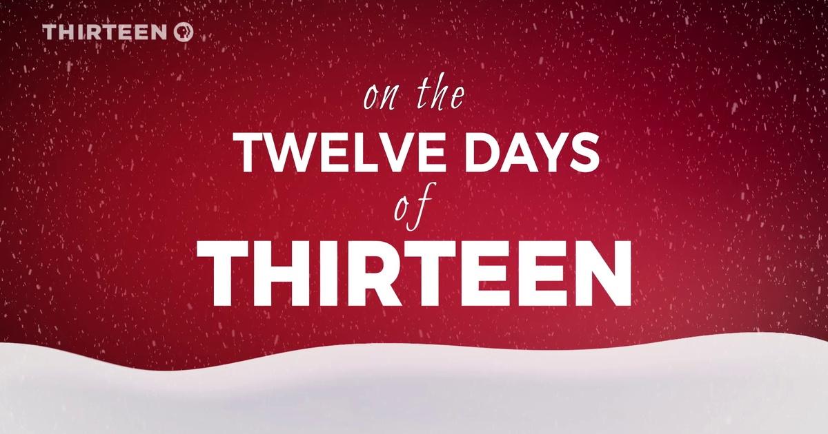 THIRTEEN Previews | Twelve Days of THIRTEEN: Happy Holidays | Season ...