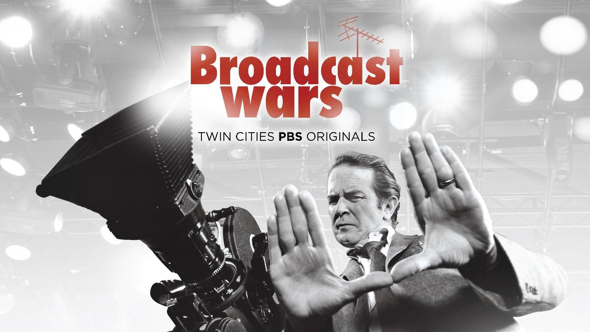 Broadcast Wars - Broadcast Wars | Preview - Twin Cities PBS