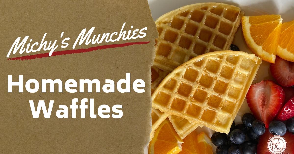 Check Please! South Florida | Waffles Recipe | Michy's Munchies ...