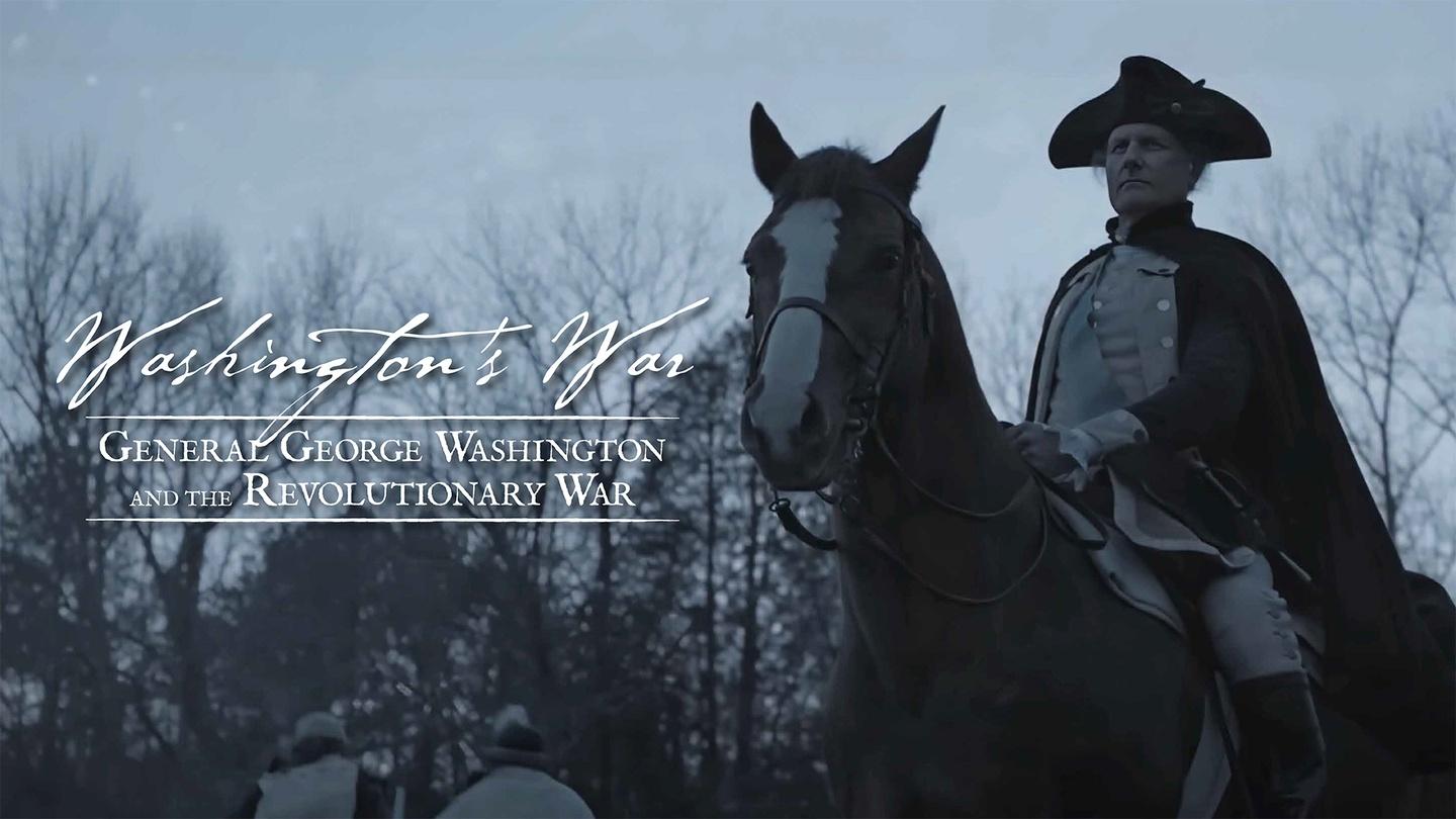 Washington's War: General George Washington and the Revolutionary War ...