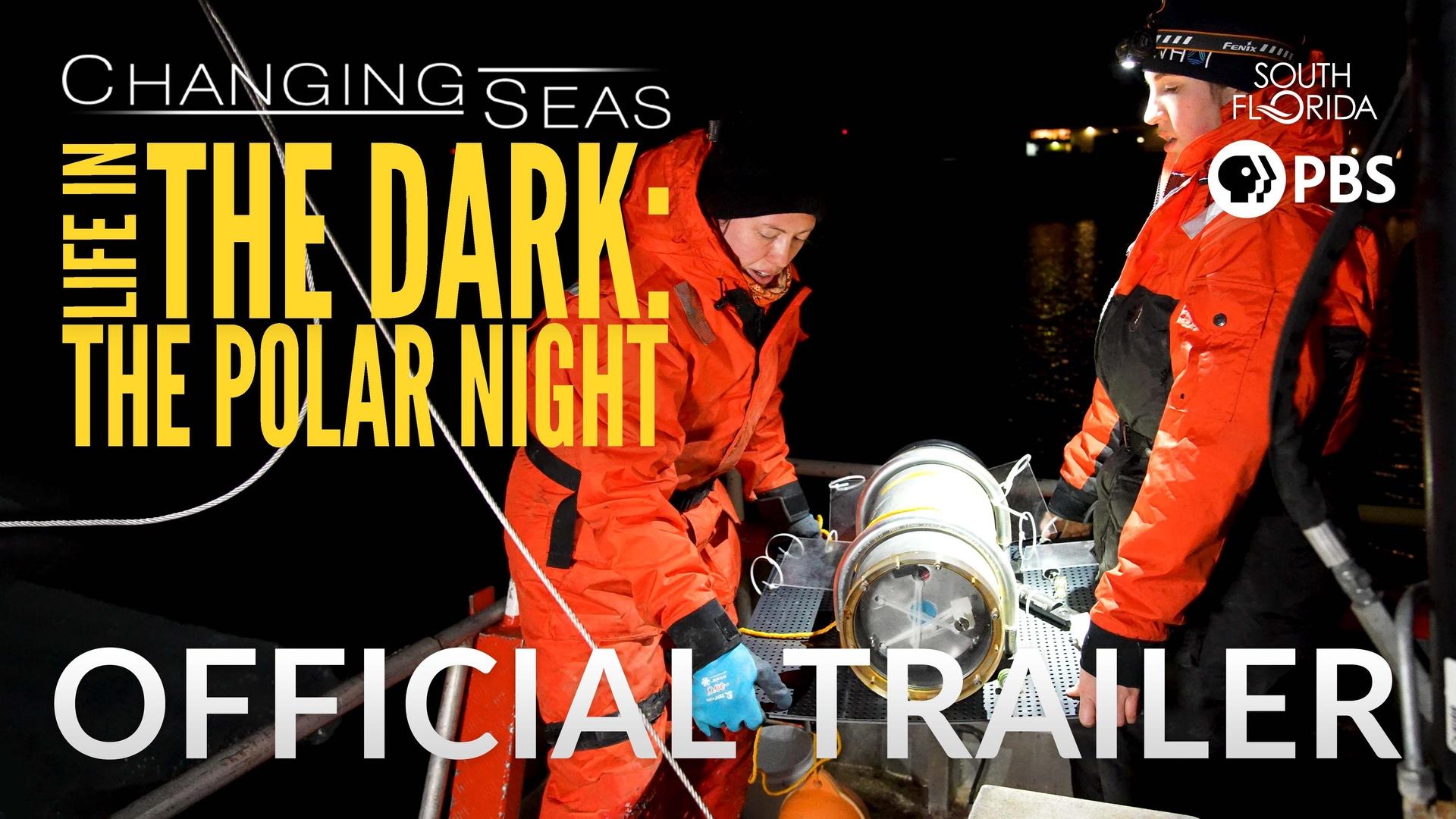 Life in The Dark: The Polar Night | Changing Seas | Preview | Changing Seas | WLIW
