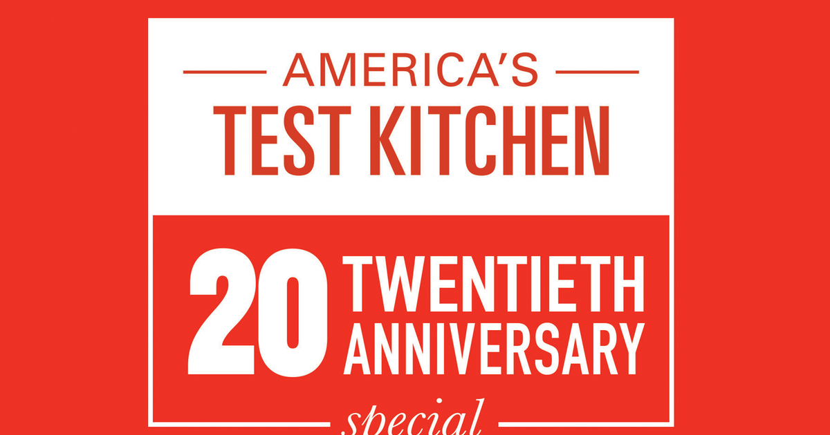 America's Test Kitchen | America's Test Kitchen 20th Anniversary ...