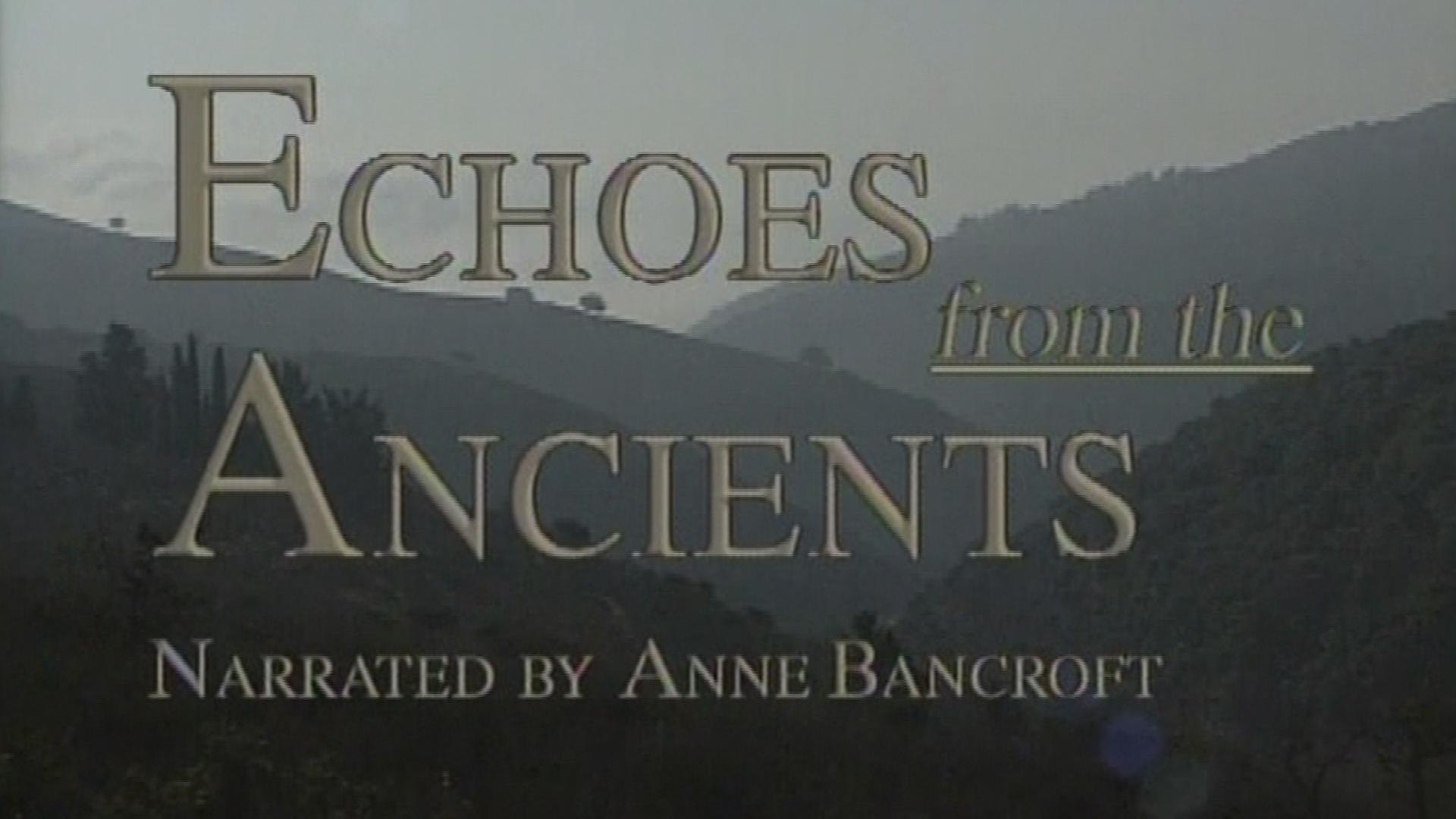 Echoes from the Ancients | WXXI Documentaries | THIRTEEN - New York ...