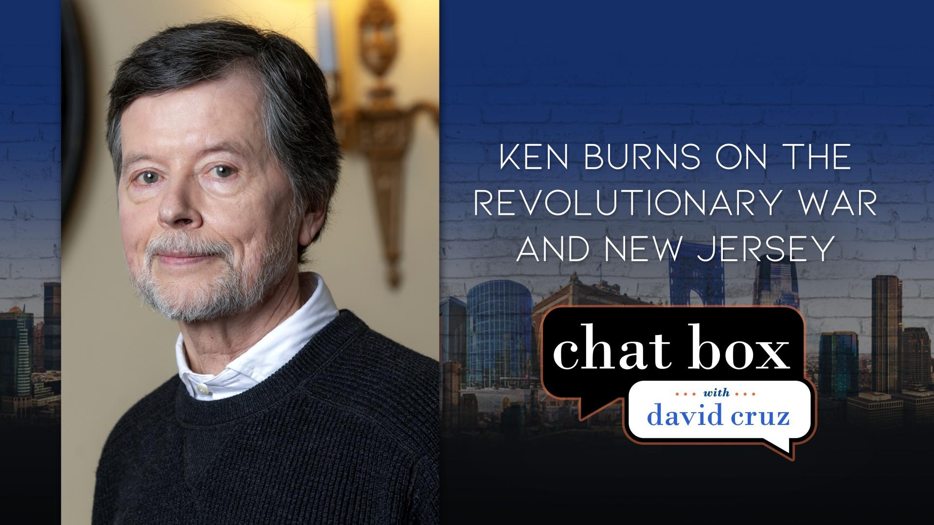 Ken Burns on the Revolutionary War & New Jersey | Chat Box with David ...