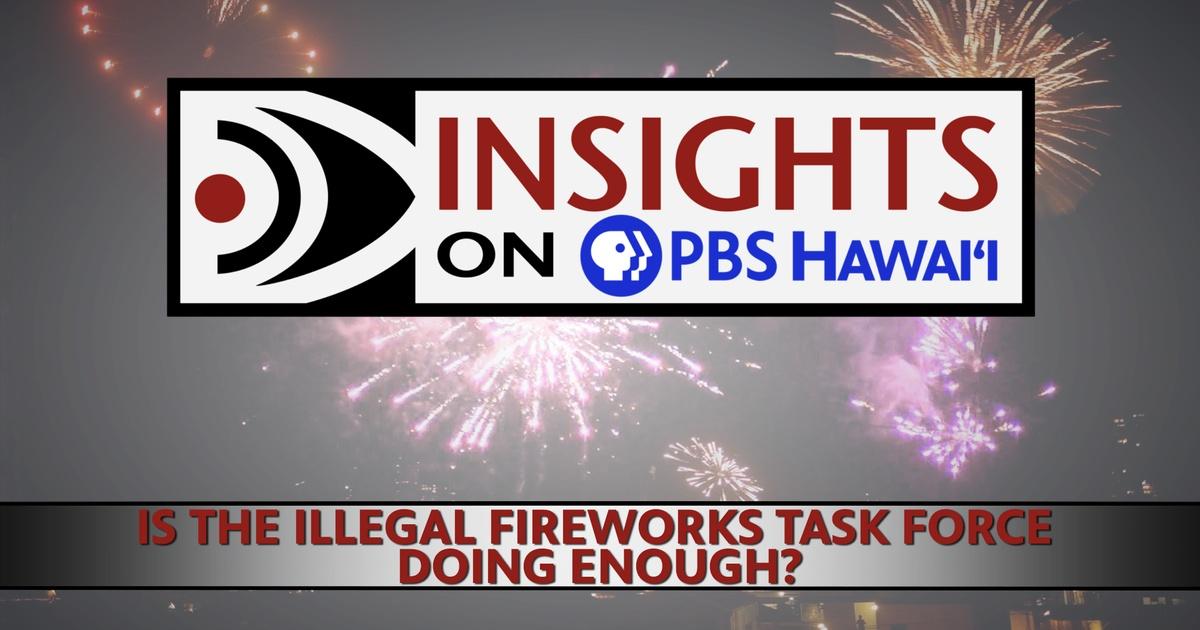 Insights on PBS Hawaiʻ i | 2/8/24 Is the Illegal Fireworks Task Force ...