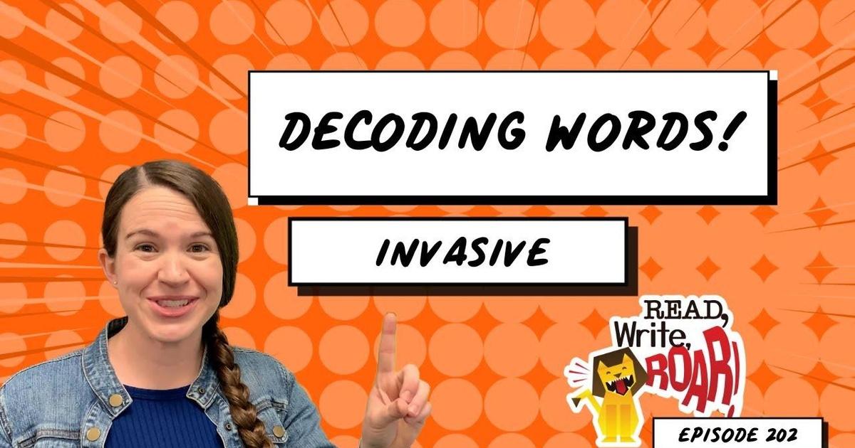 Read, Write, ROAR! | Decoding Words! INVASIVE | Prefixes, Suffixes, and ...