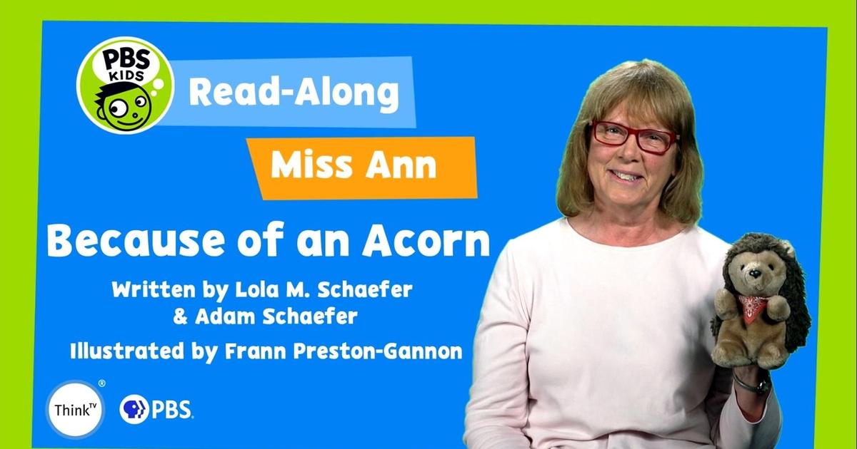ThinkTV Kids & Family | Read-Along with Miss Ann: "Because of an Acorn ...