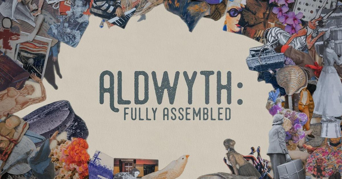Aldwyth: Fully Assembled | PBS