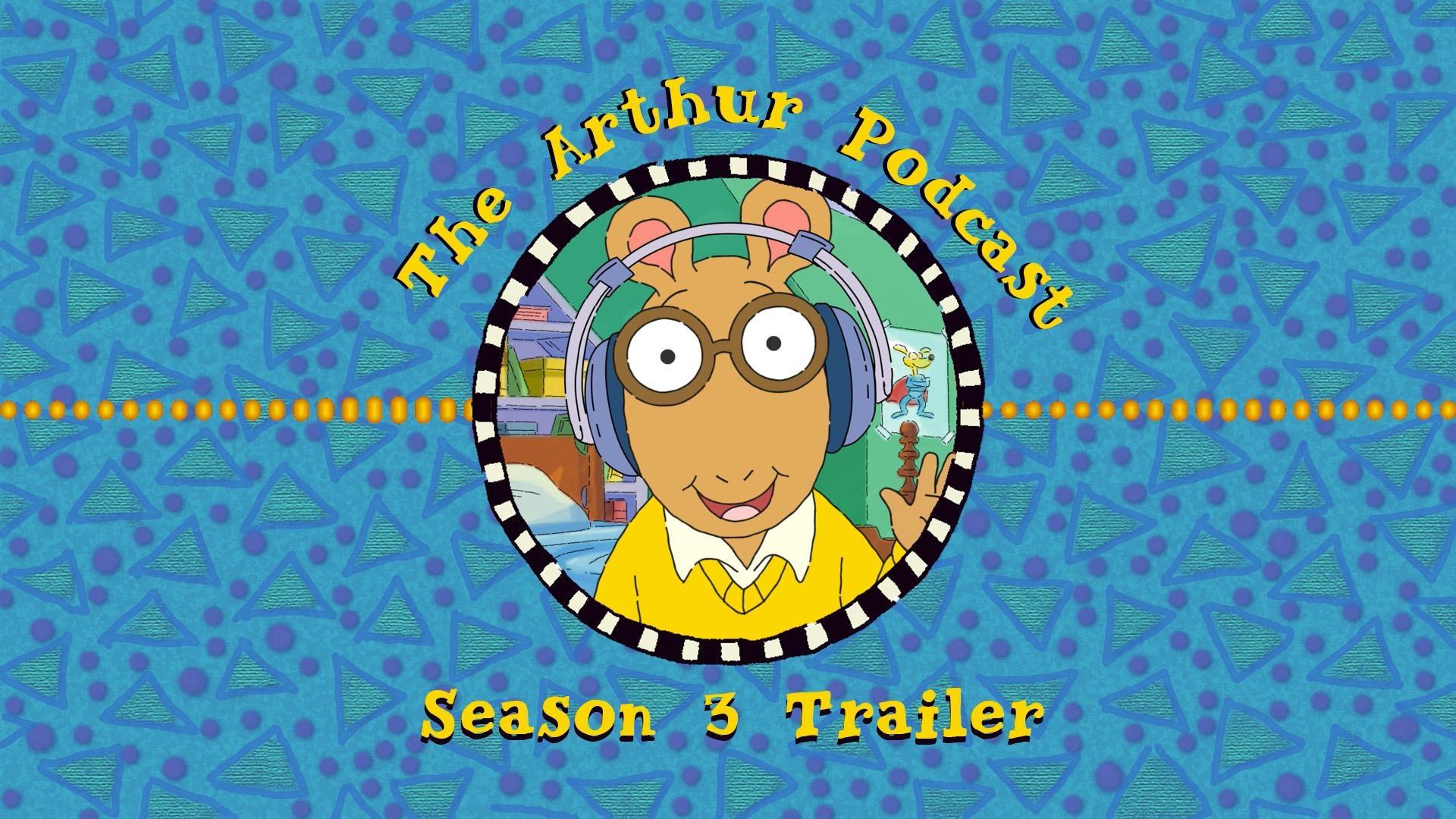 Arthur Podcast Season 3 Trailer | Watch online at WTTW.com